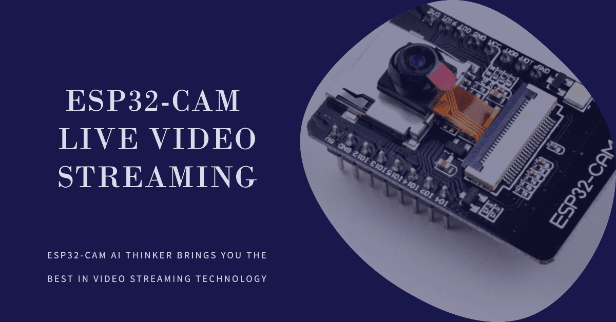 AI Thinker ESP32-Cam Video Streaming | FYP Solutions